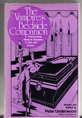The Vampire's Bedside Companion: The Amazing World Of Vampires In Fact ...