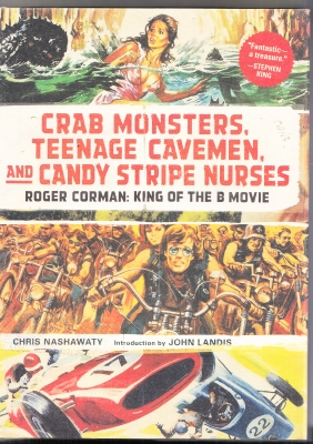 Crab Monsters, Teenage Cavemen, And Candy Stripe Nurses: Roger Corman ...