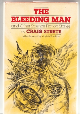 The Bleeding Man And Other Science Fiction Stories.