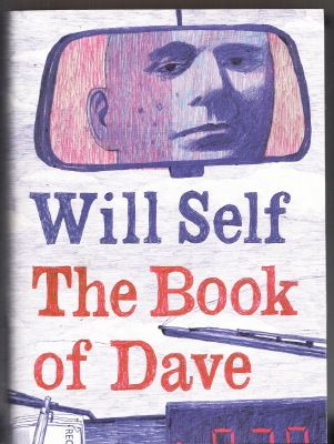 The Book Of Dave: A Revelation Of The Recent Past And the Distant Future.