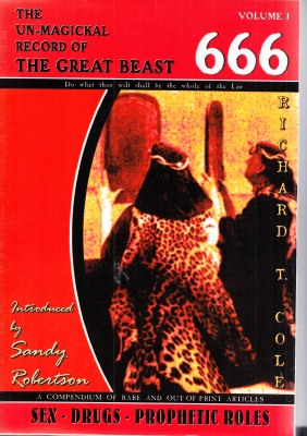 The Un-Magical Record Of The Great Beast 666 Volume 1: A Compendium of ...