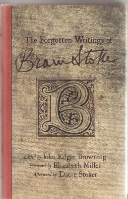 The Forgotten Writings Of Bram Stoker.