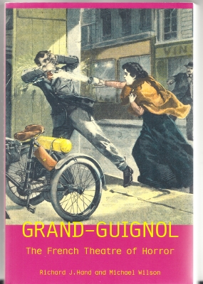 Grand-Guignol: The French Theatre Of Horror.