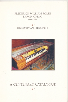 Frederick William Rolfe Baron Corvo (1860-1913) His Family And His ...